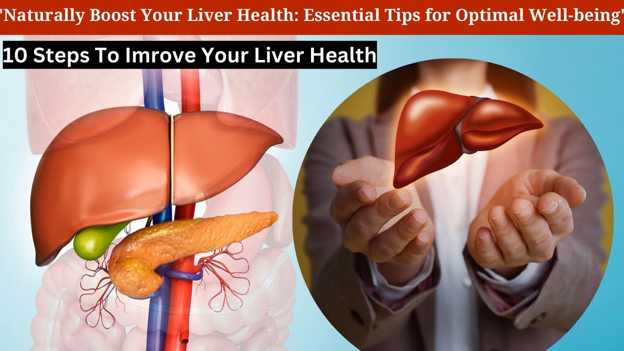 Tips For Liver Health | How To Improve My Liver Health | 10 Natural ...