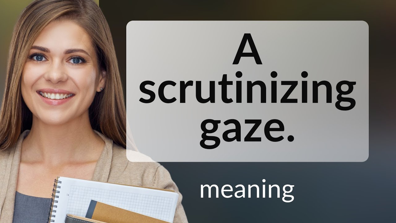 Unlocking the Mystery of "A Scrutinizing Gaze" - YouTube