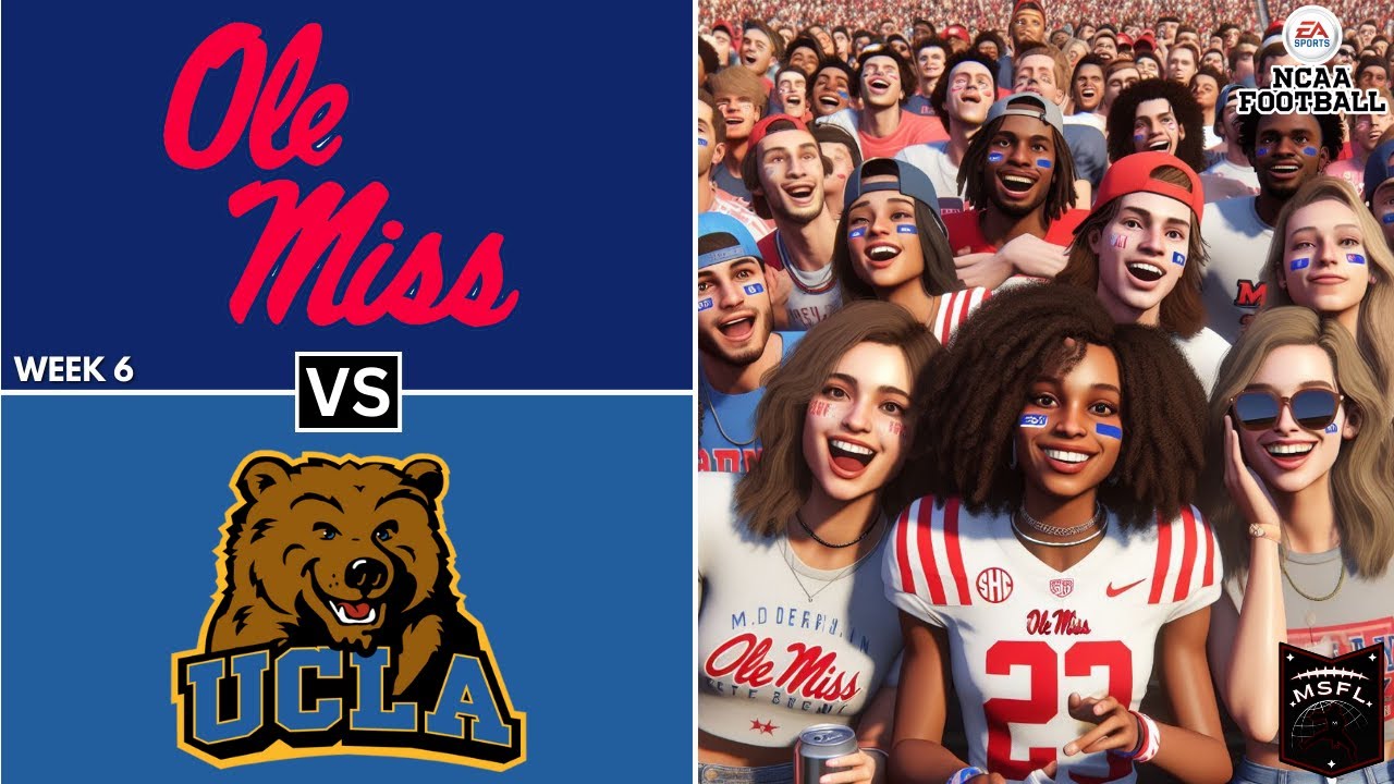 MSFL | College Football Series UCLA vs Ole Miss Week 6, Season 1 ...