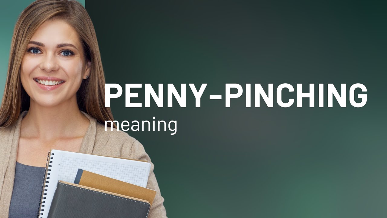 Understanding "Penny-Pinching": A Guide to Frugality in English - YouTube