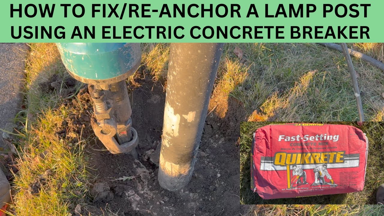 HOW TI FIX/RE-ANCHOR A LAMP POST USING AN ELECTRIC CONCRETE BREAKER ...