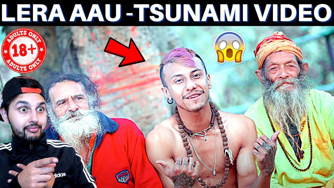 TSUNAMI K HUDAI CHA YAHA?! लेर आउ REACTING TO TSUNAMI NEW OFFICIAL NEW ...