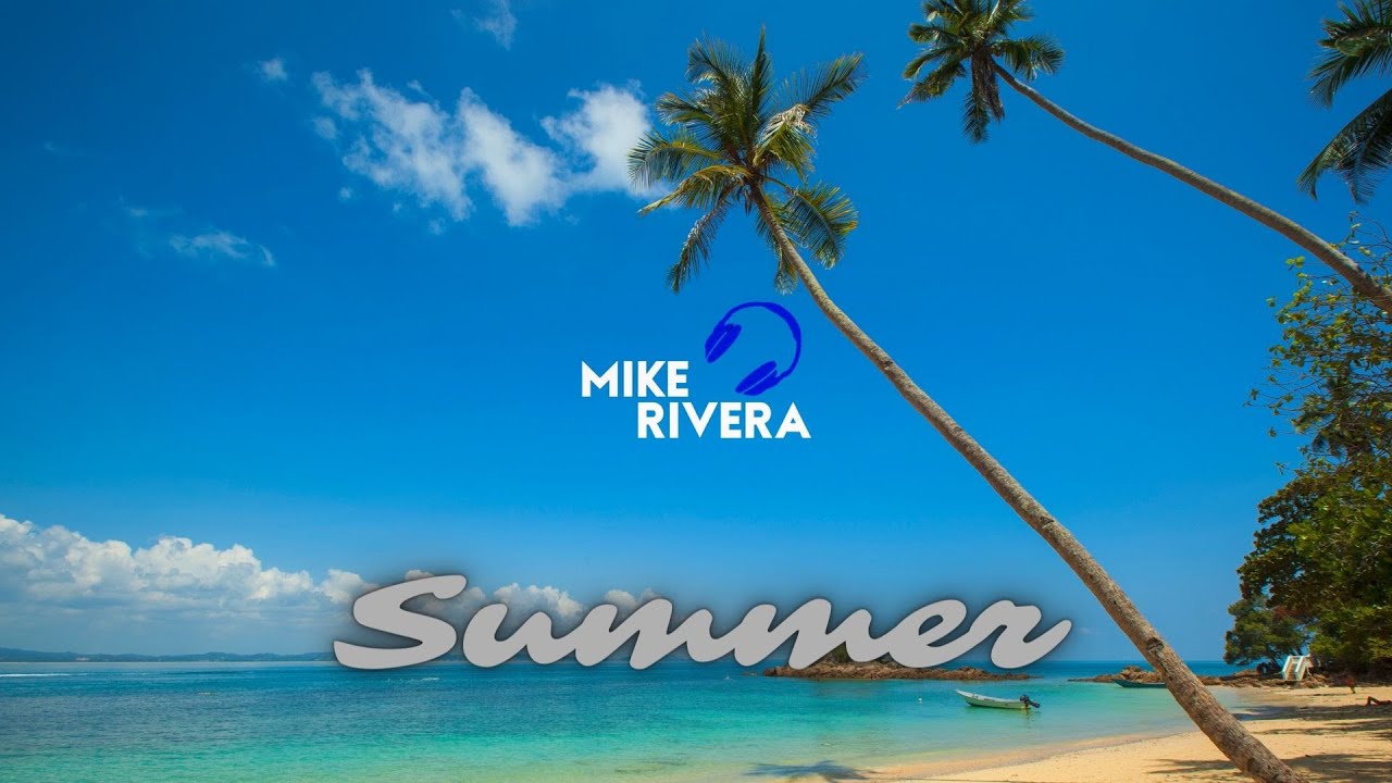 DJ Mike Rivera - Summer (Video Oficial) - YouTube