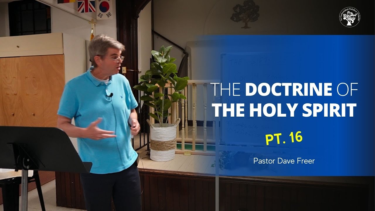 The Doctrine of The Holy Spirit - Pt. 16 - YouTube
