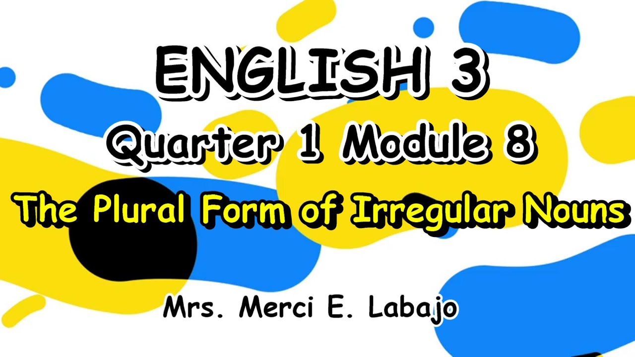 ENGLISH 3 MODULE 8 The Plural Form of Irregular Nouns - YouTube