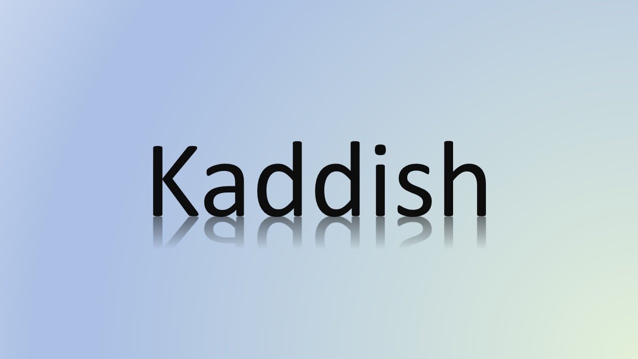 The Word "Kaddish" - YouTube