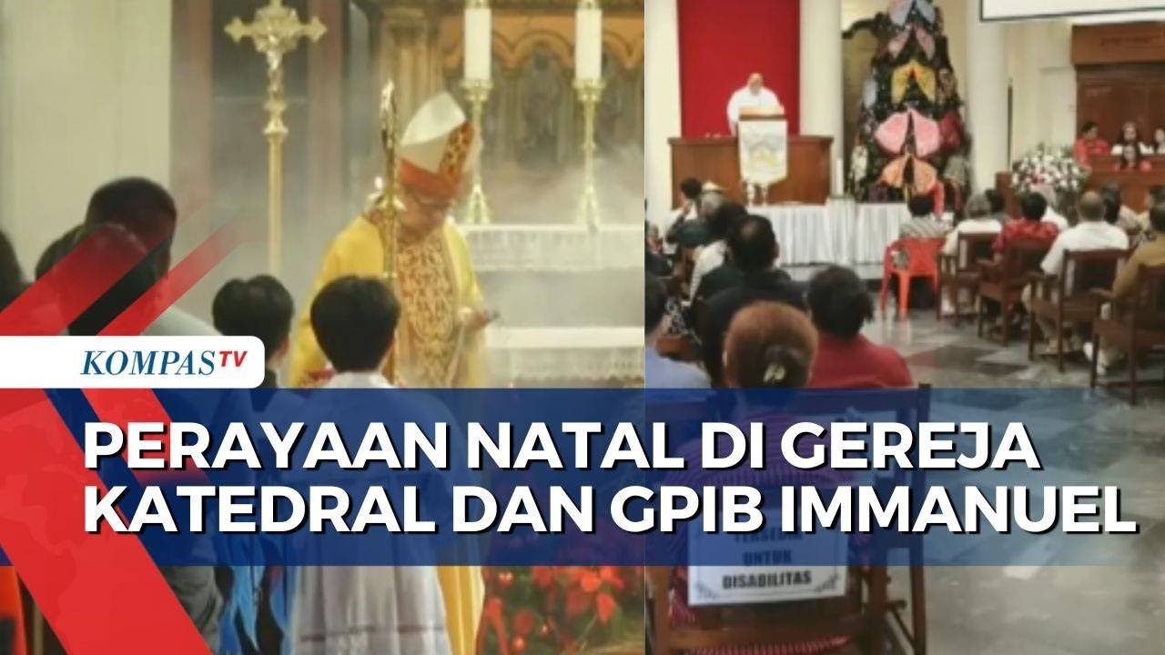 Perayaan Natal 2024: Gereja Katedral Gelar 3 Kali Misa, GPIB Immanuel ...