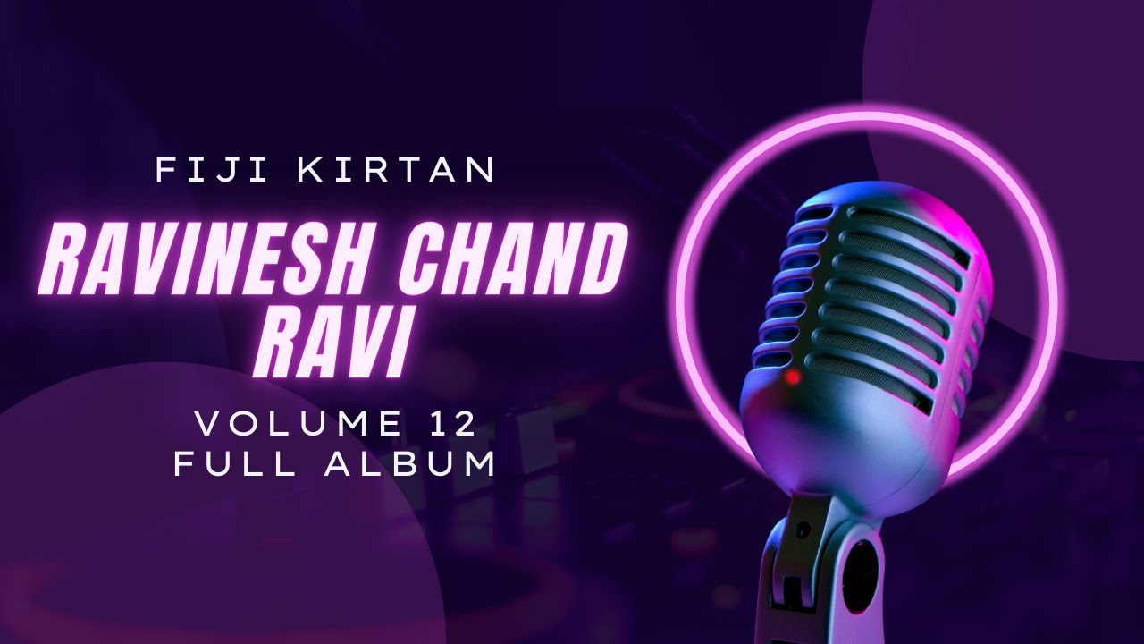Fiji Kirtan - Full Album - Ravinesh Chand Ravi - Volume 12 - YouTube