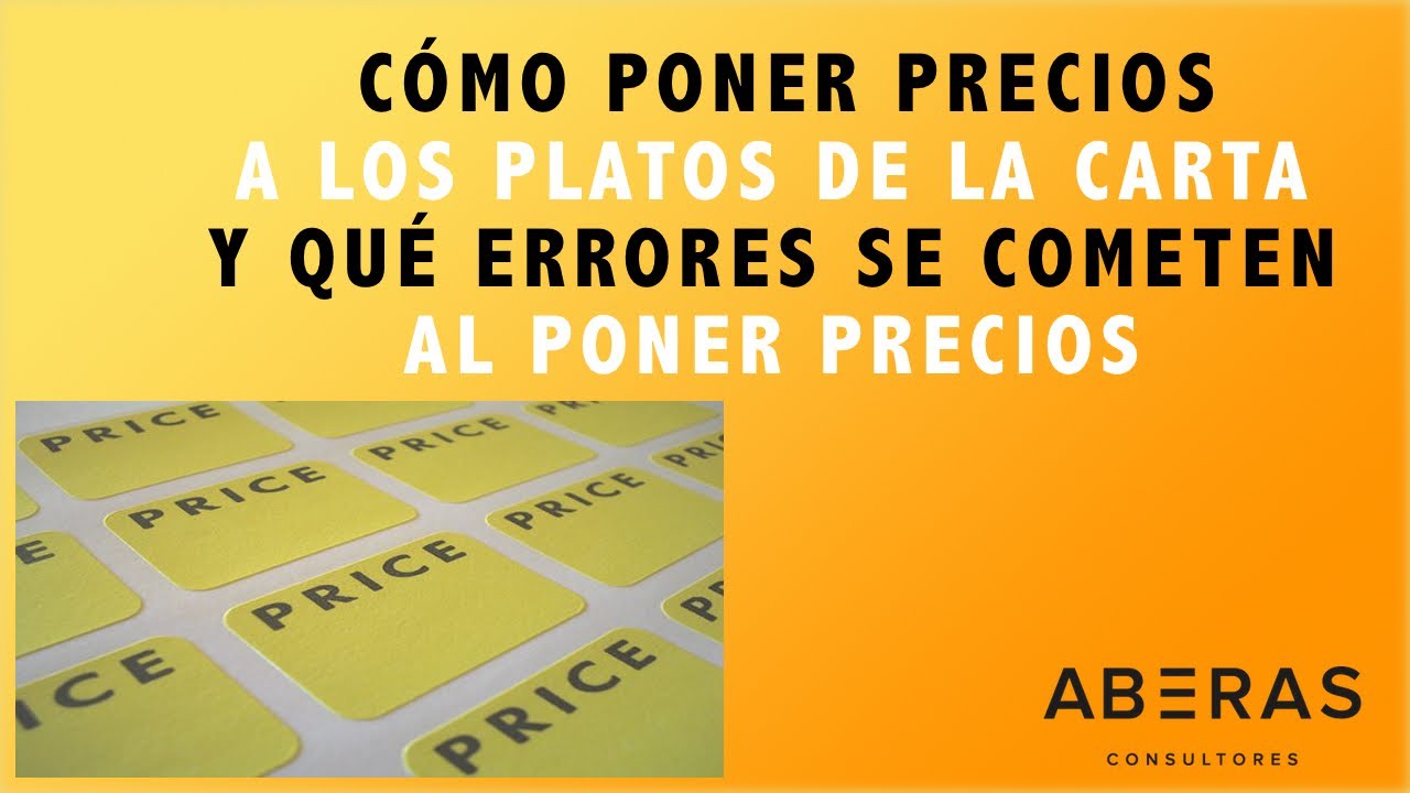 CÓMO poner PRECIO a los PLATOS de manera CORRECTA y QUÉ ERRORES se ...