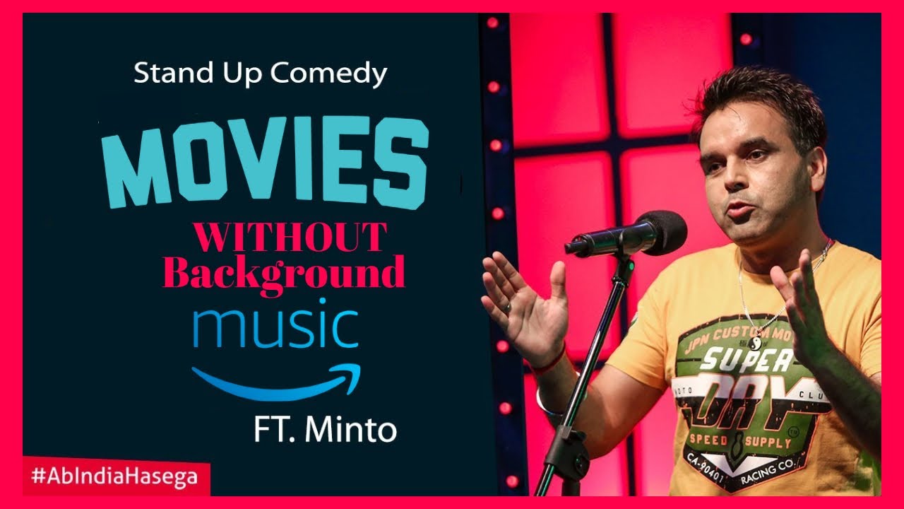 Movies without Background Music - Standup Comedy by Minto - Comedy ...