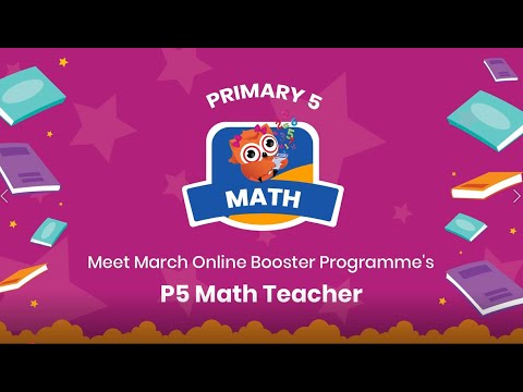 P5 Math Teacher Intro - March Online Booster Programme 2024 - YouTube