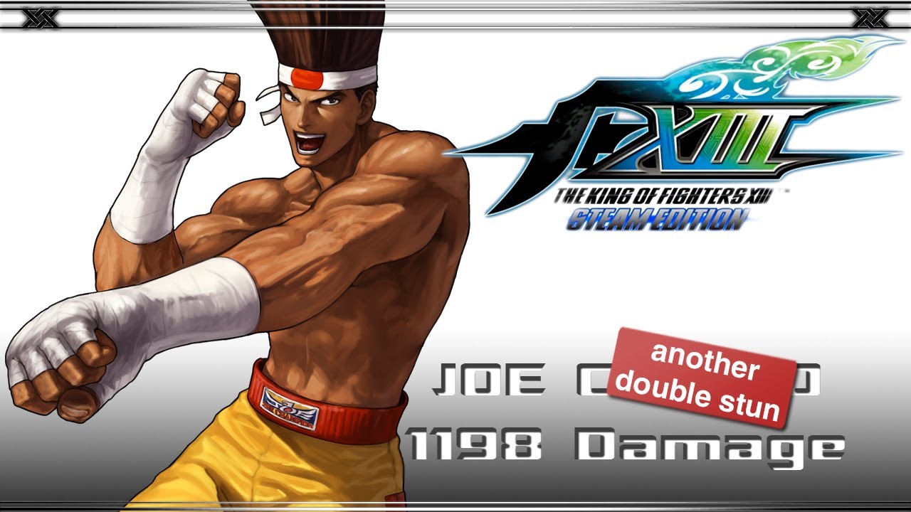 KOF XIII Steam Edition Joe ~Double Stun Combo~ [New] (1 Bar - 64% Drive ...
