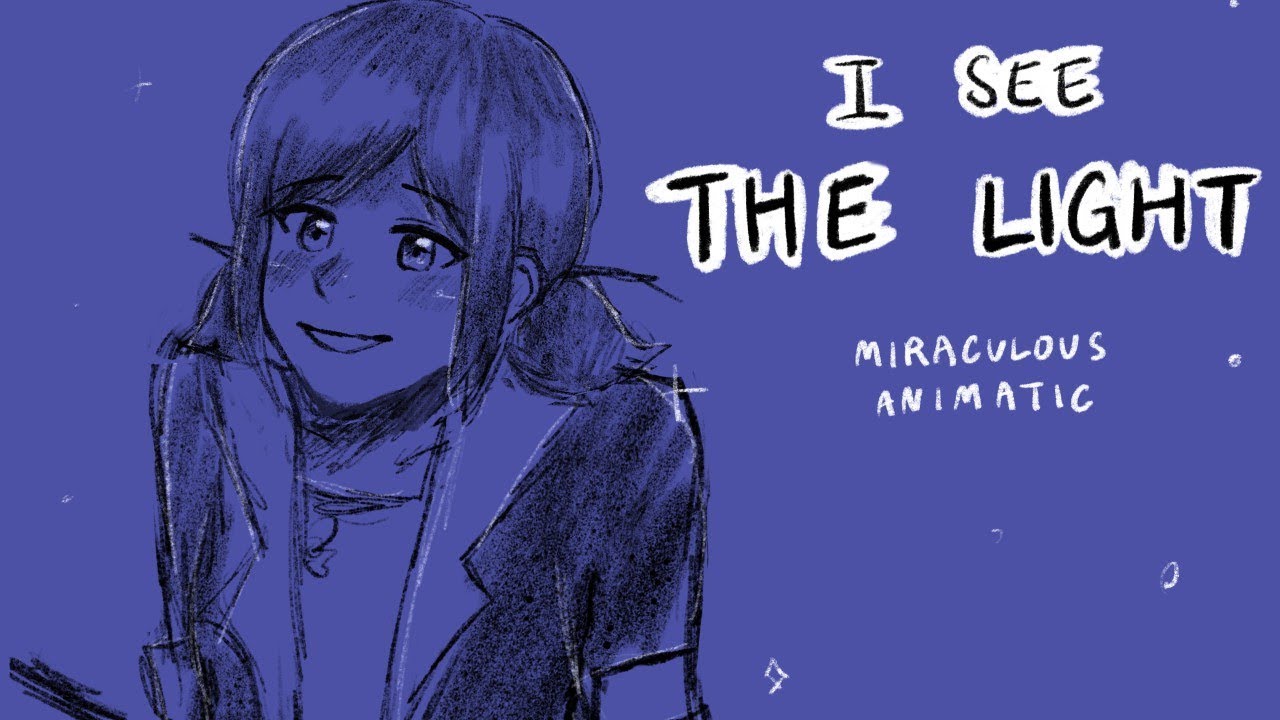 I see the light - Miraculous Animatic - YouTube