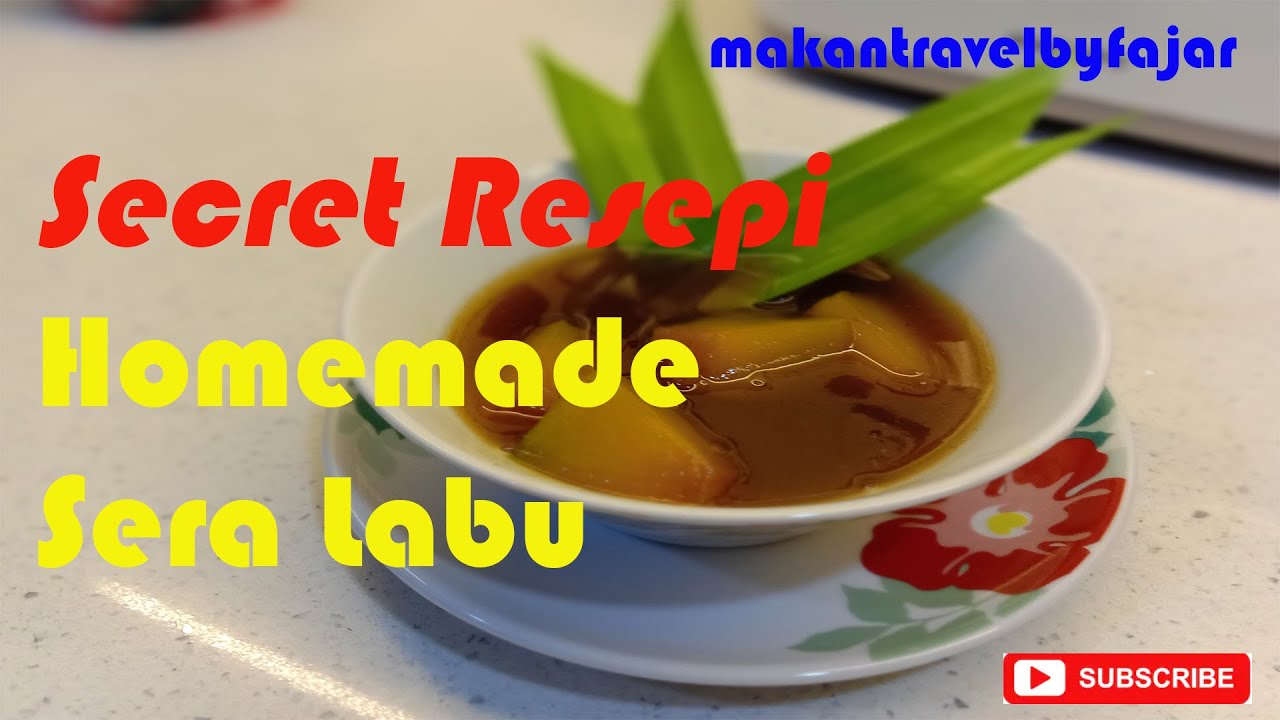 Makan: SECRET RESEPI Homemade Sera Labu - YouTube