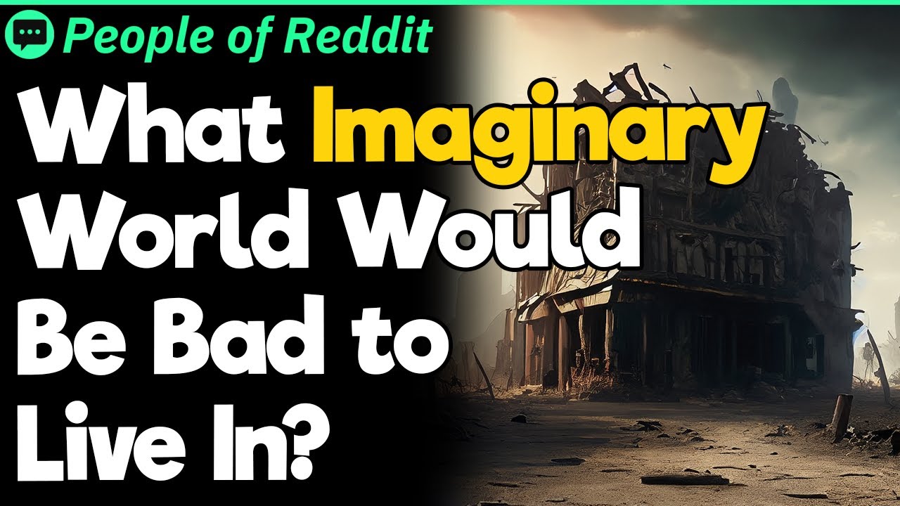 What Imaginary World Would Be REALLY Bad to Live In? - YouTube