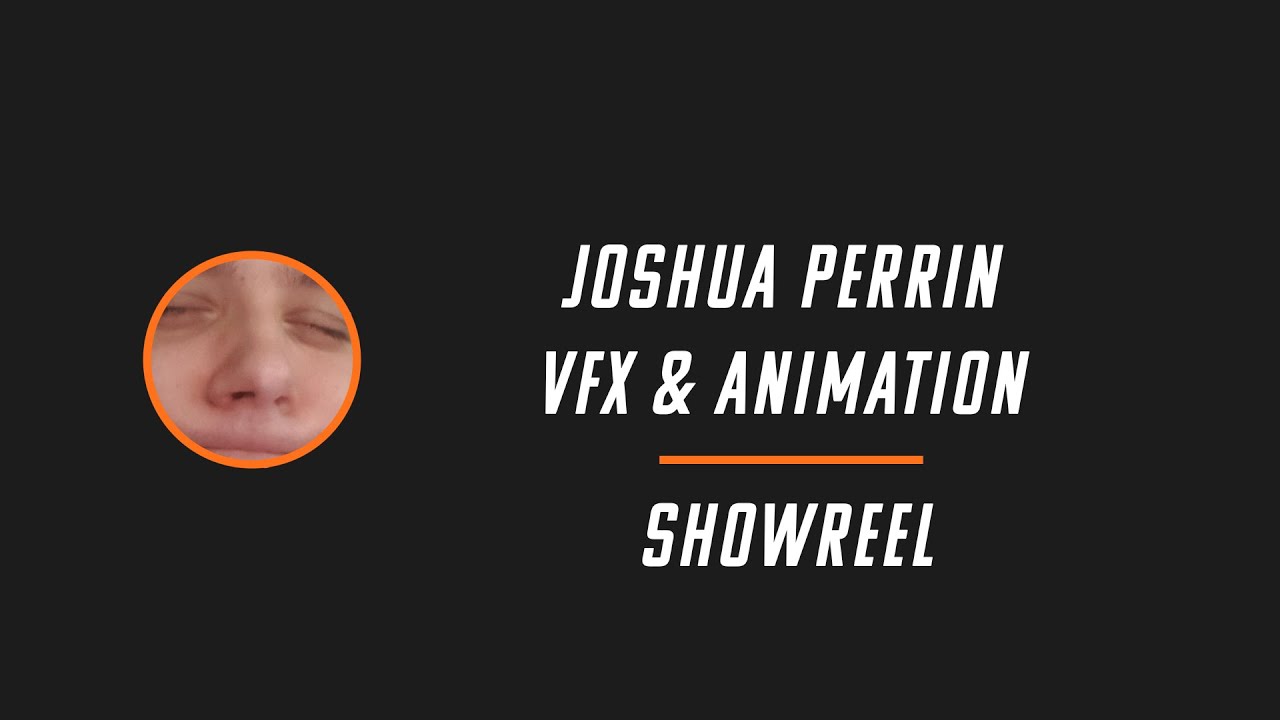 [Jan 2021] VFX & Animation Portfolio || Joshua Perrin - YouTube