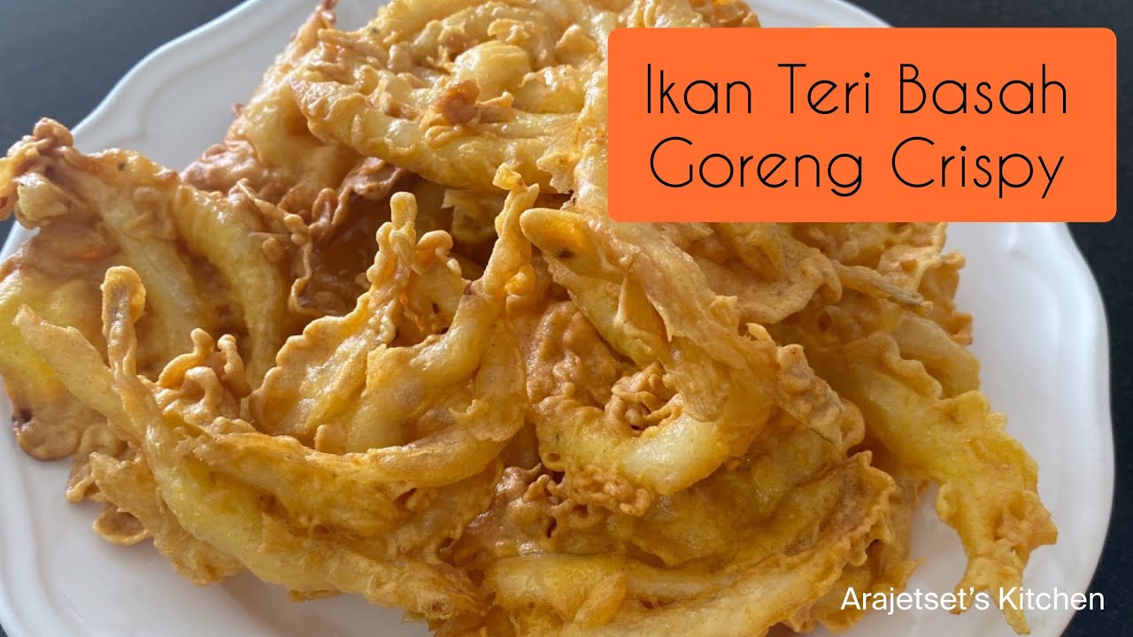 Ikan Teri Basah Goreng | Crispy Fish | Arajetset’s Kitchen - YouTube