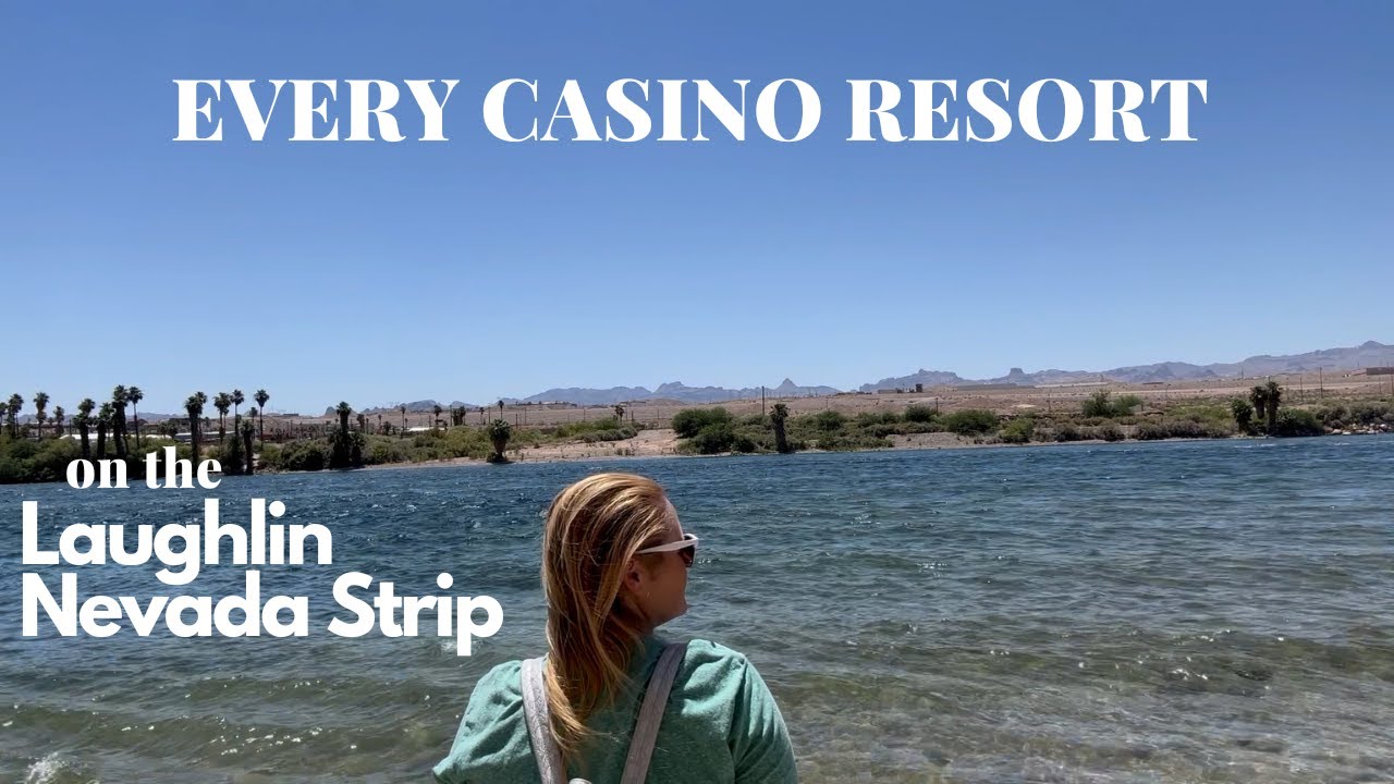 EVERY CASINO RESORT on the Laughlin, NV Strip 🎲 - YouTube