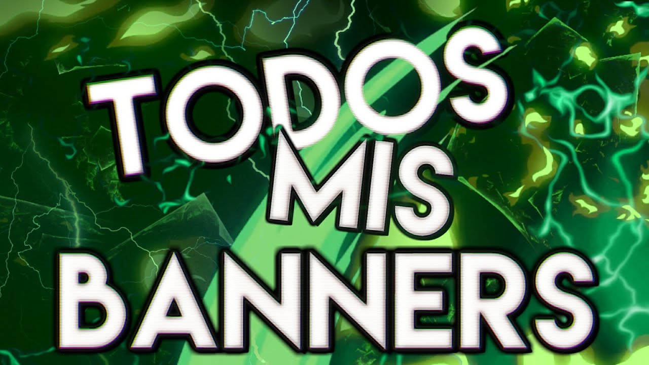 TODOS MIS BANNERS | [banners gratis] | Video corto - YouTube