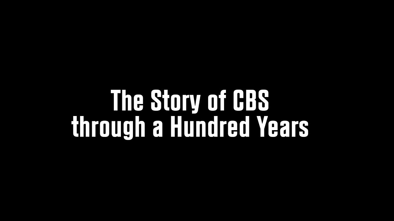 The Story of CBS through a Hundred Years - YouTube