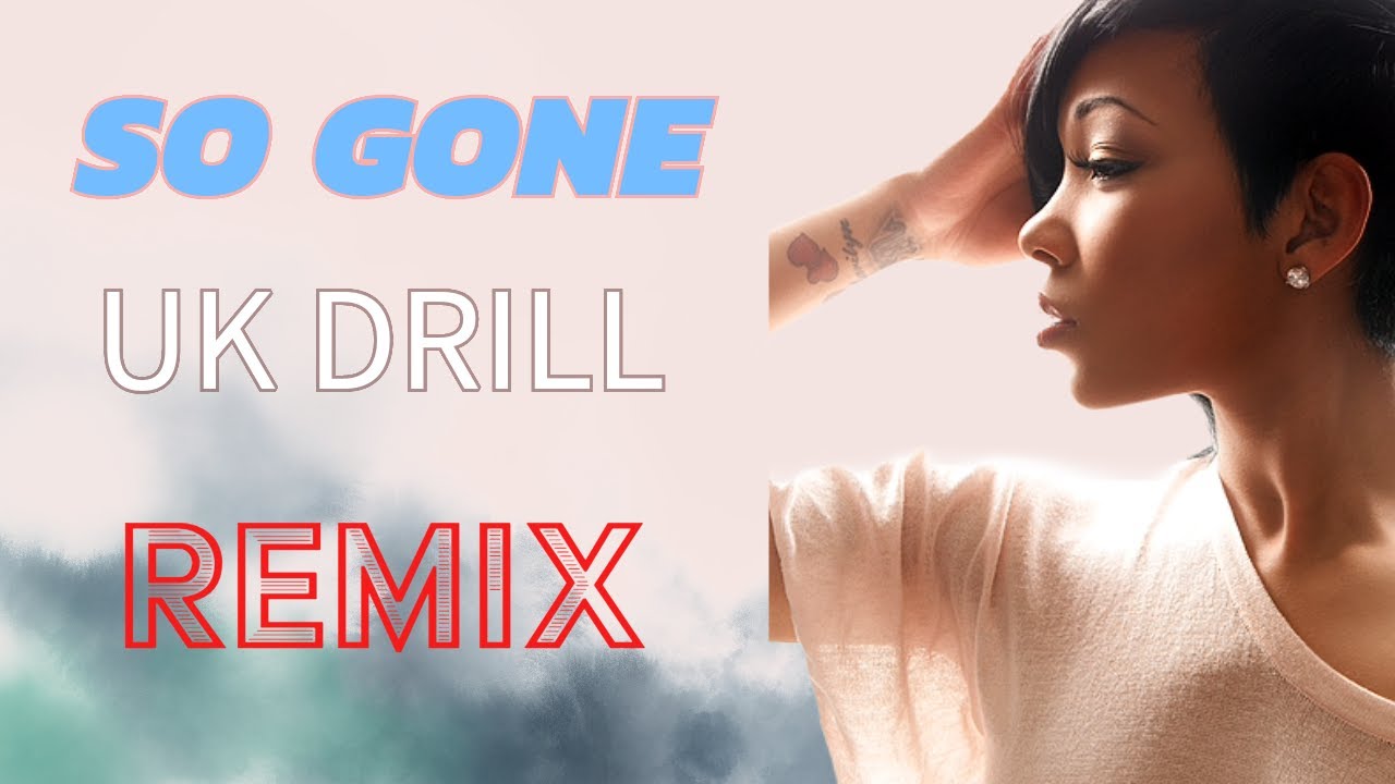 Monica - So Gone (UK Drill Remix) - YouTube