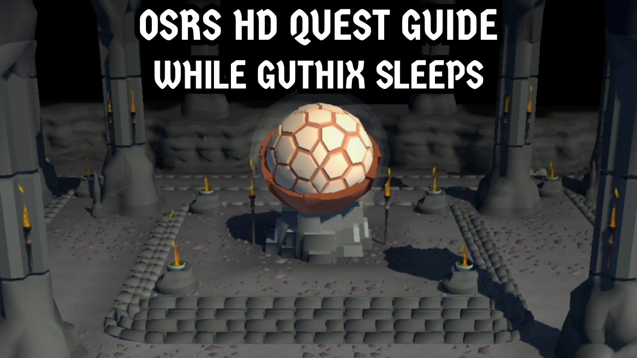 [OSRS HD Quest Guide] While Guthix Sleeps - YouTube
