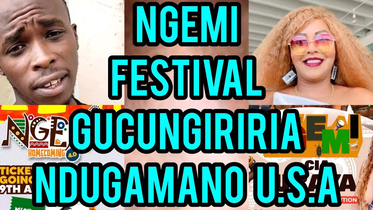 WOLOOOLO! 😲NGUCANIO YA NGEMI FESTIVAL KENYA NA AMERICA GUCACA🥵 - YouTube
