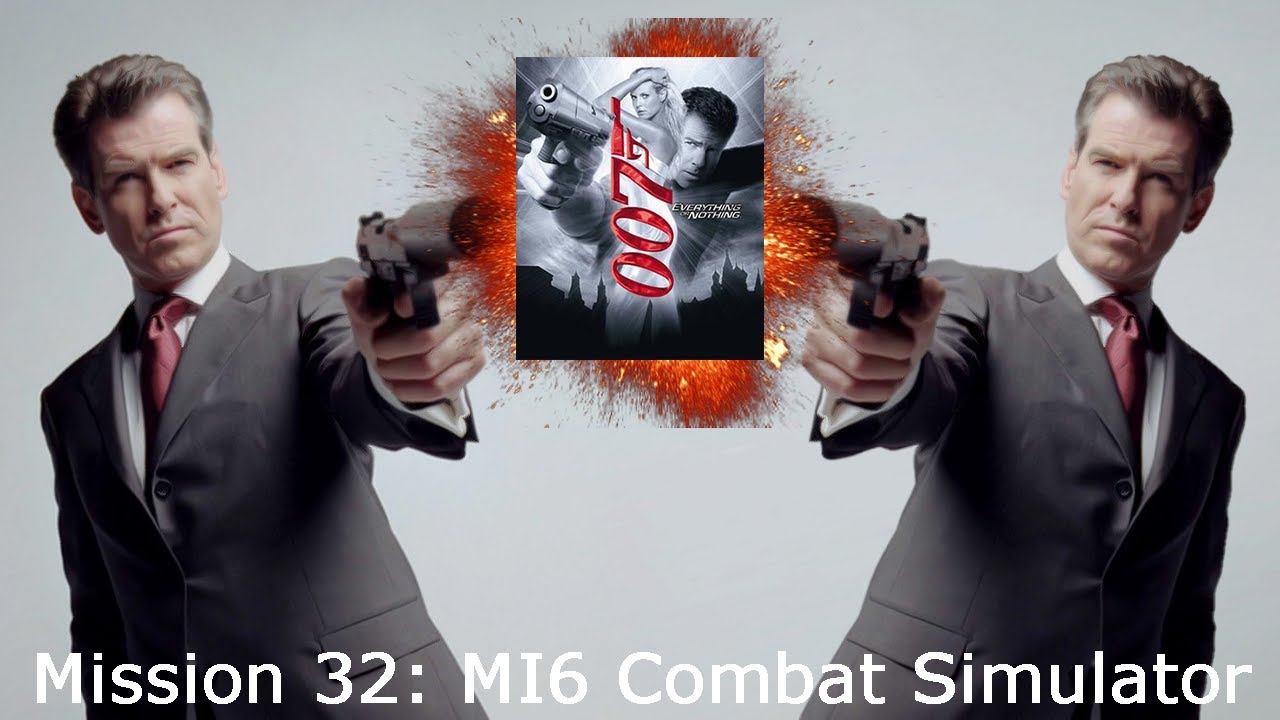 007 - Everything or Nothing | Mission 32 : MI6 Combat Simulator ...