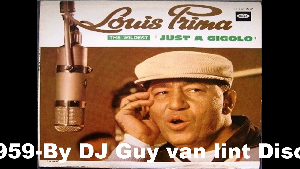 Louis Prima-Just A Gigolo 1959 - YouTube