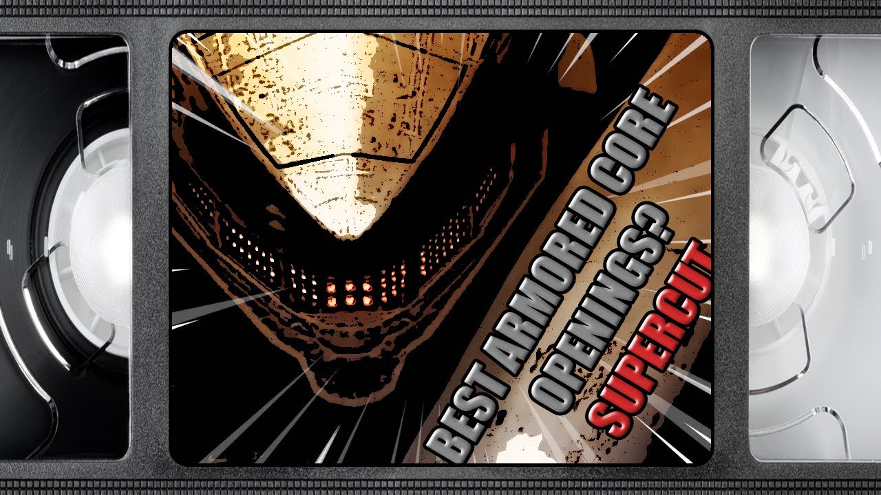 Supercut! Best Armored Core Openings? | Armored Core Opening Tier List ...