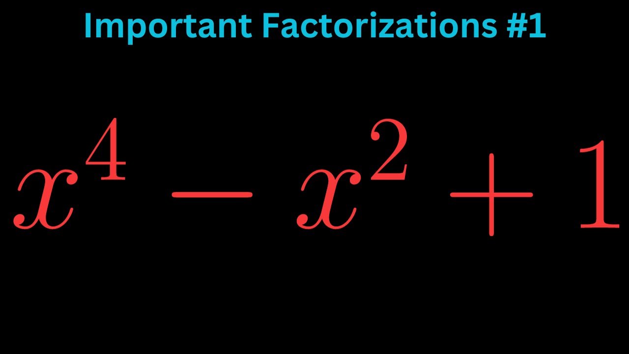Important Factorizations Part 2 Factorize X 4 X 2 1 YouTube