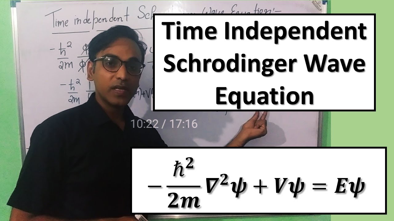 Time Independent Schrodinger Wave Equation For Engineering Physics and ...