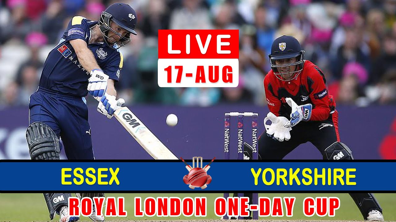 🔴LIVE: Essex vs Yorkshire | Group B ODI Match Live | ESS Vs YORK Live ...