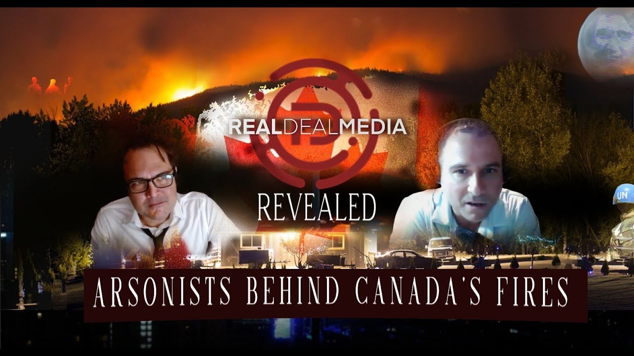 'Arsonists Behind Canada's Fires Revealed' - YouTube