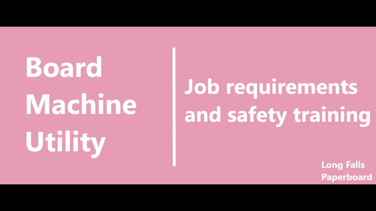 Board Machine Utility Position - YouTube