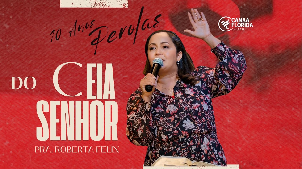 Santa Ceia Pra Roberta Felix Perolas 2024 Canaa FL Church 07/7/2624 ...