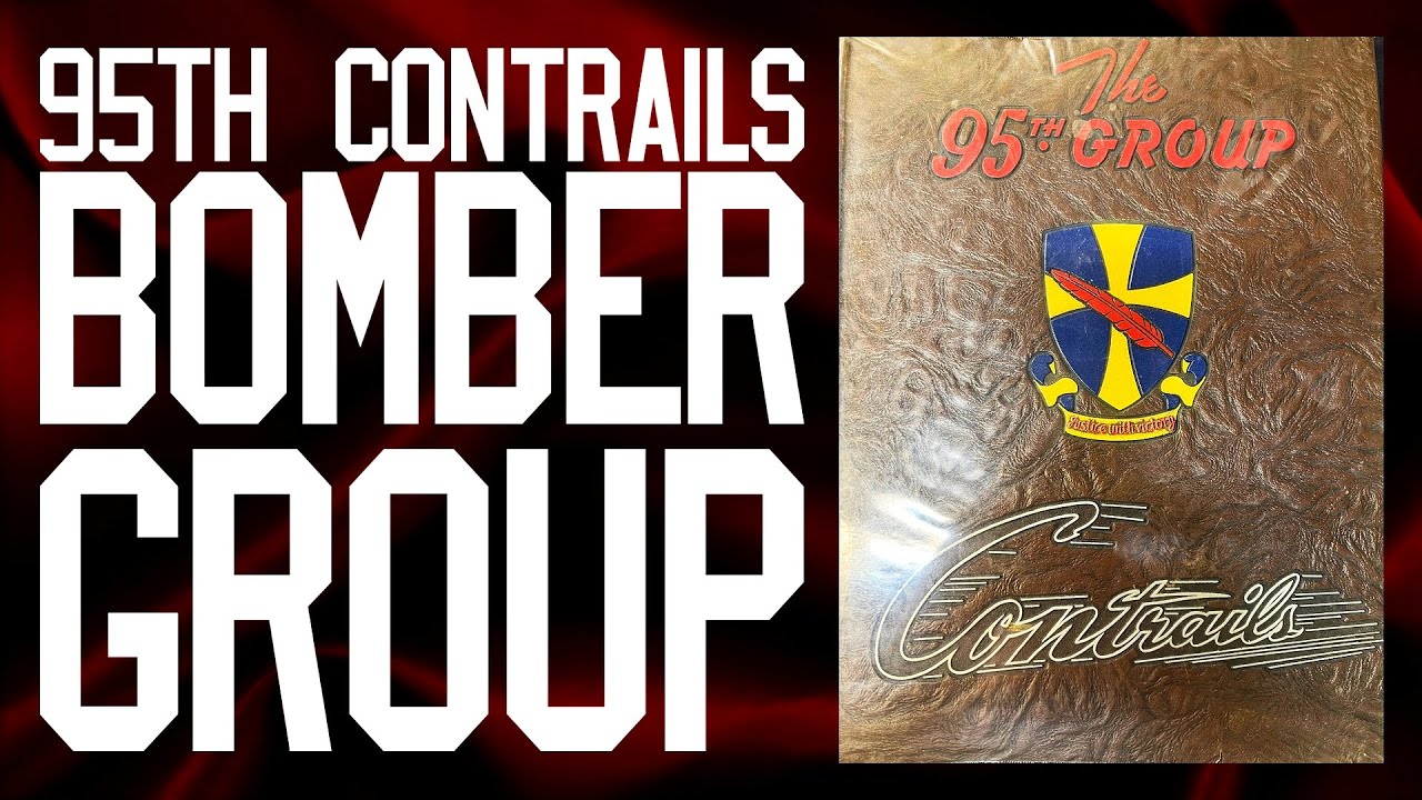 WW2 US USAAF 95th Bomber Group Contrails Hardcover Reference Book - YouTube