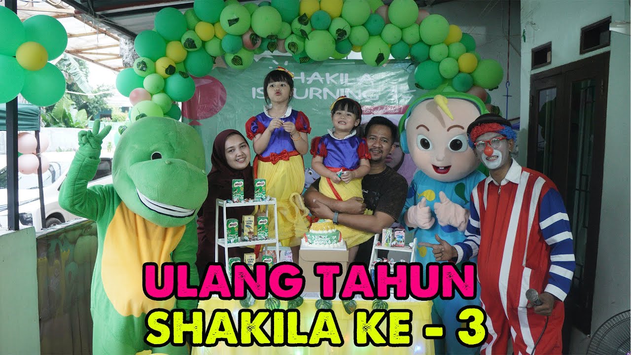 Rayain Ulang Tahun Shakila, Mama Papa Sampai Undang Badut! - YouTube