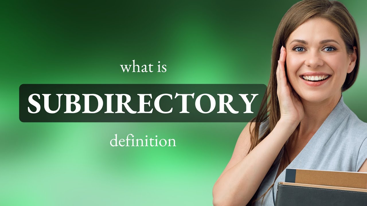 Subdirectory Definition Of Subdirectory Youtube