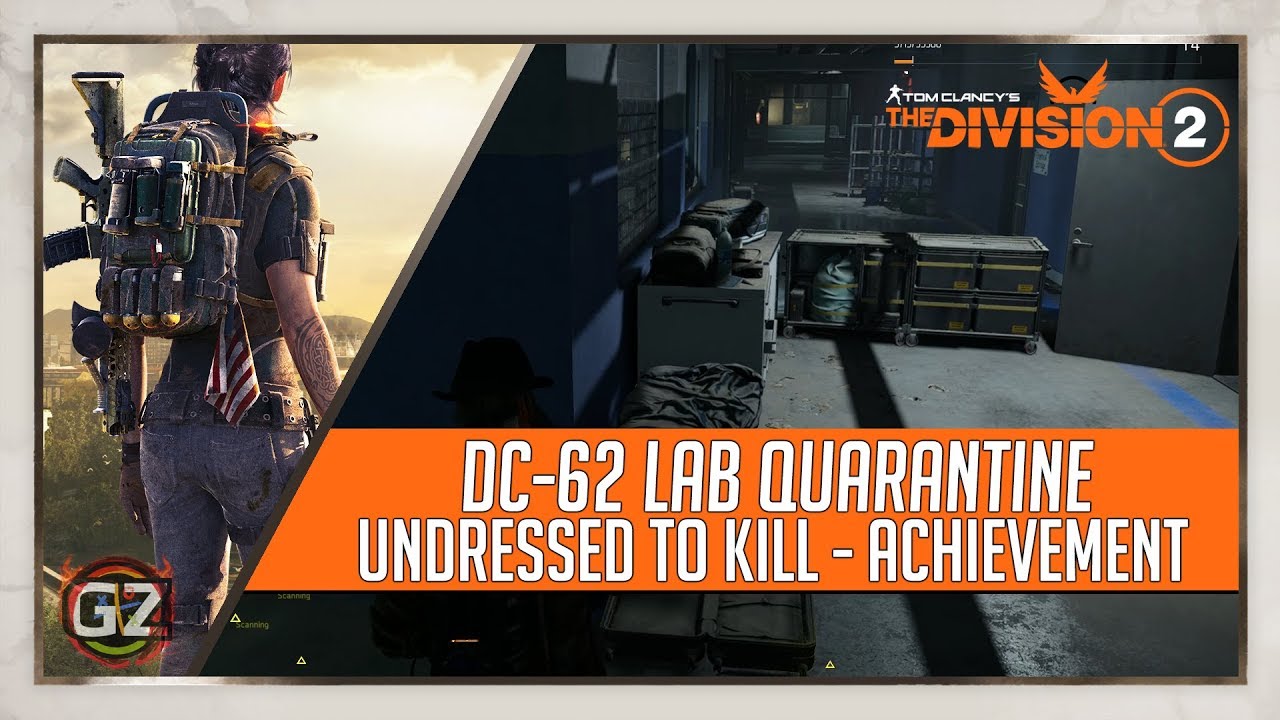 The Division 2 | DC-62 Lab Quarantine & Undressed to Kill Achievement ...