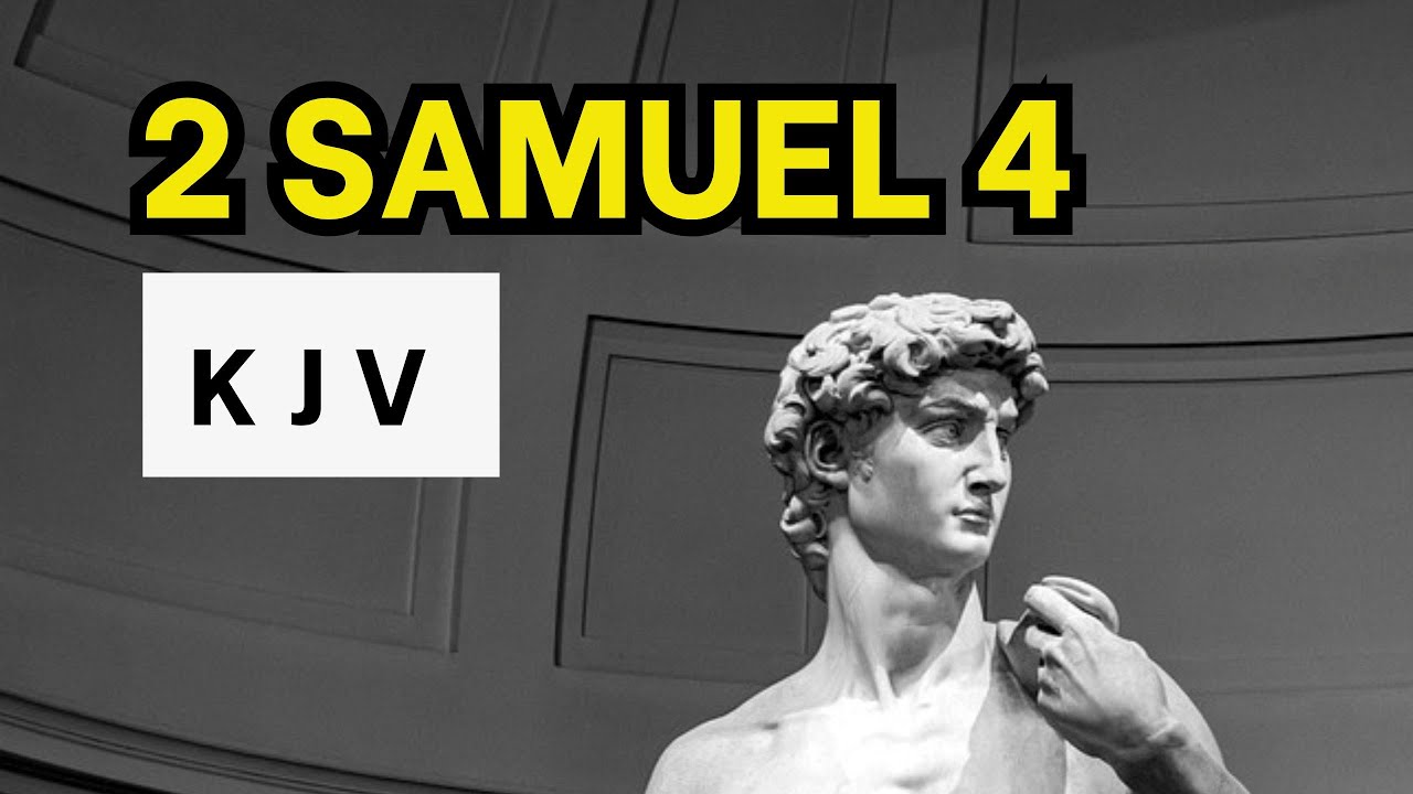 2 Samuel 4 | Ishbosheth Murdered | KJV Audio Bible | Words + No music ...