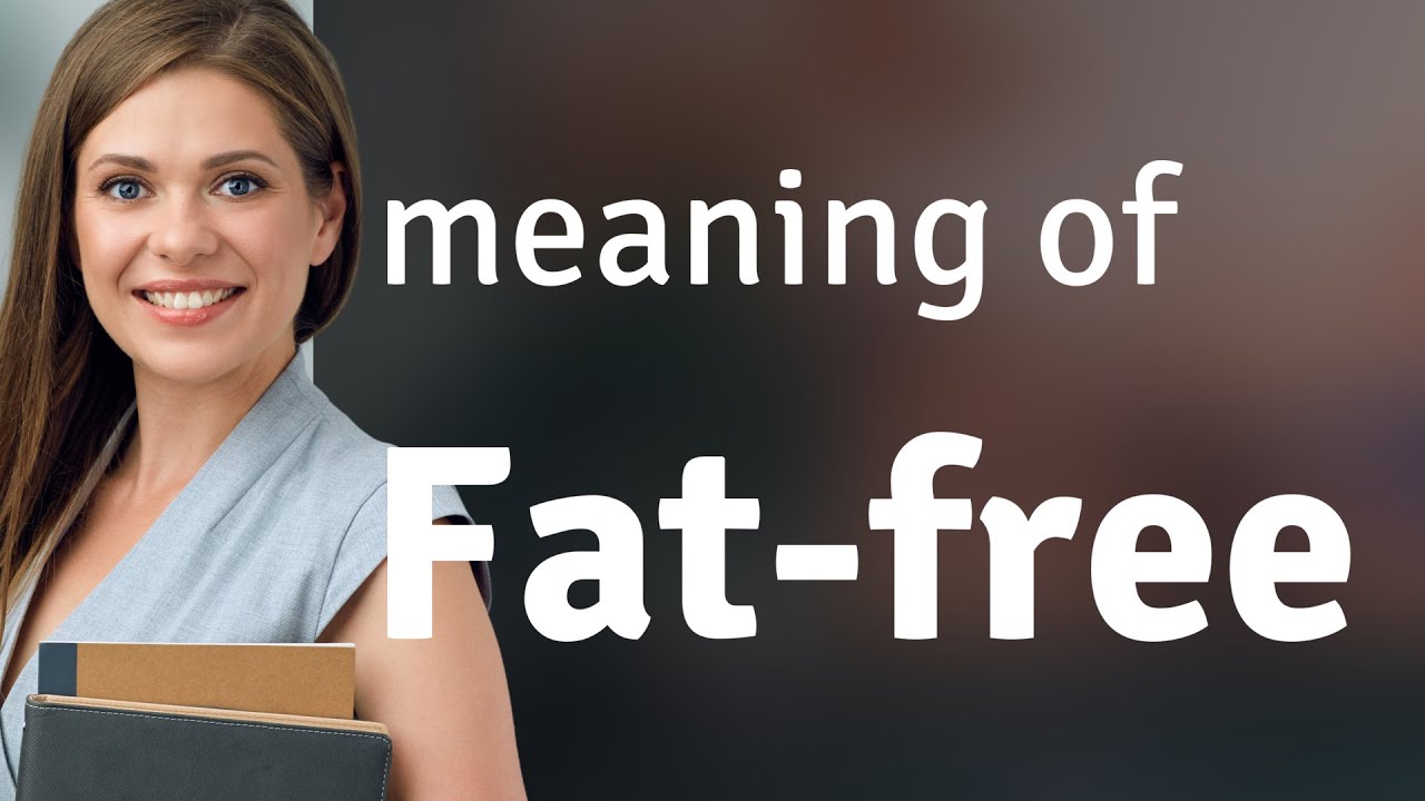 Understanding "Fat-Free": Demystifying Food Labels - YouTube