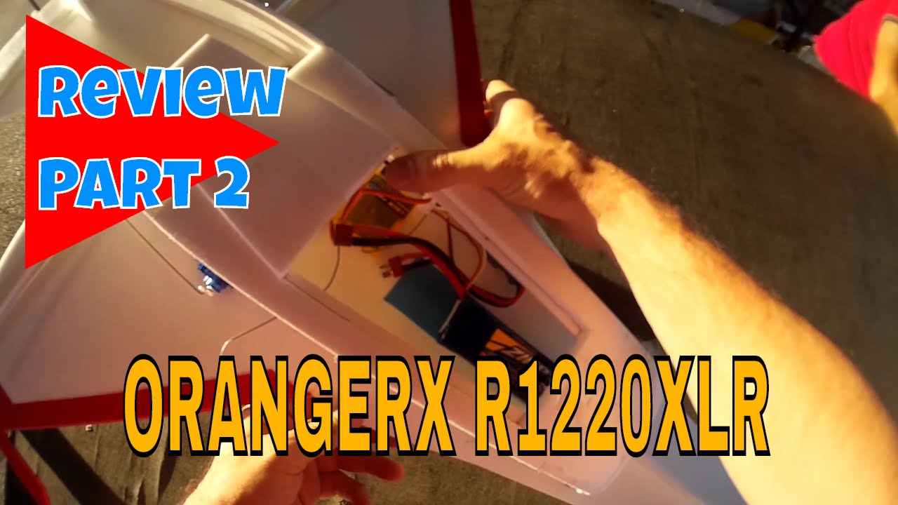 OrangeRx R1220XLR from HobbyKing.com Review Part 2 - YouTube