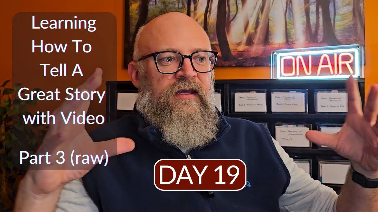 Day 19: Learning to Tell Great Stories on YouTube - Almost Part 3 ...