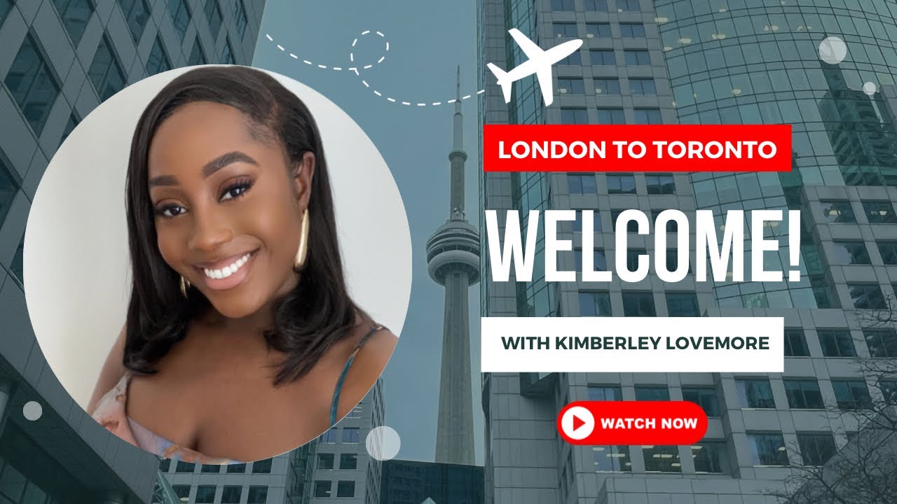 London to Toronto | Welcome! - YouTube