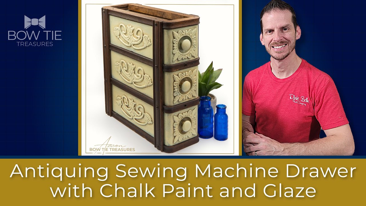 Antiquing Sewing Machine Drawer with Chalk Paint and Glaze - YouTube