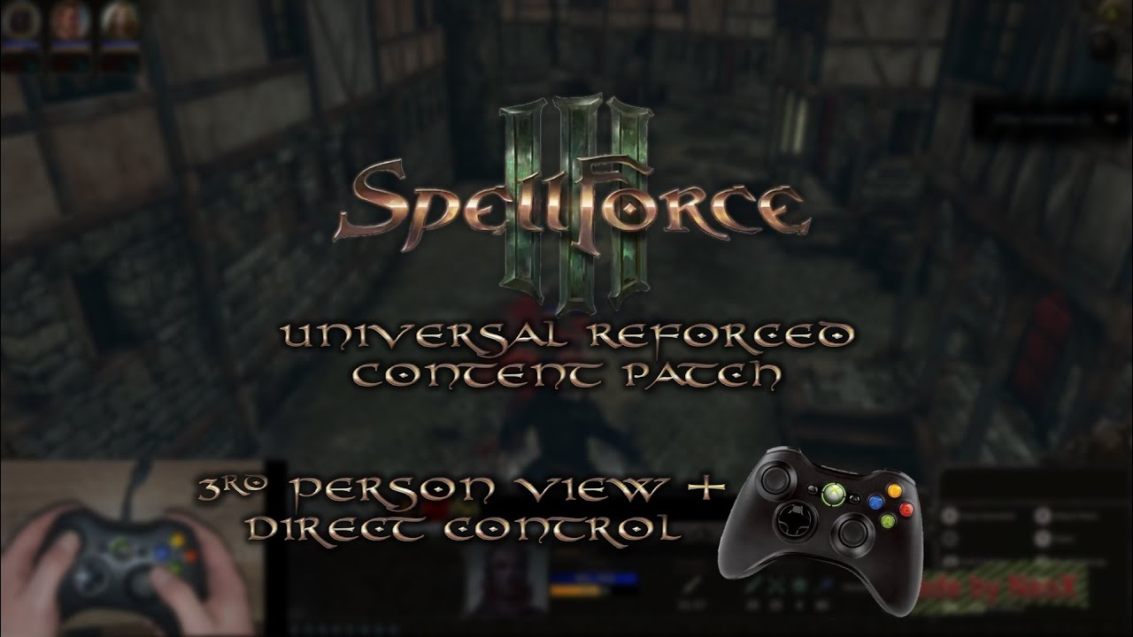 SpellForce 3 - Universal Reforced Content Patch (1.2 updated) - 3rd person view + controller ...