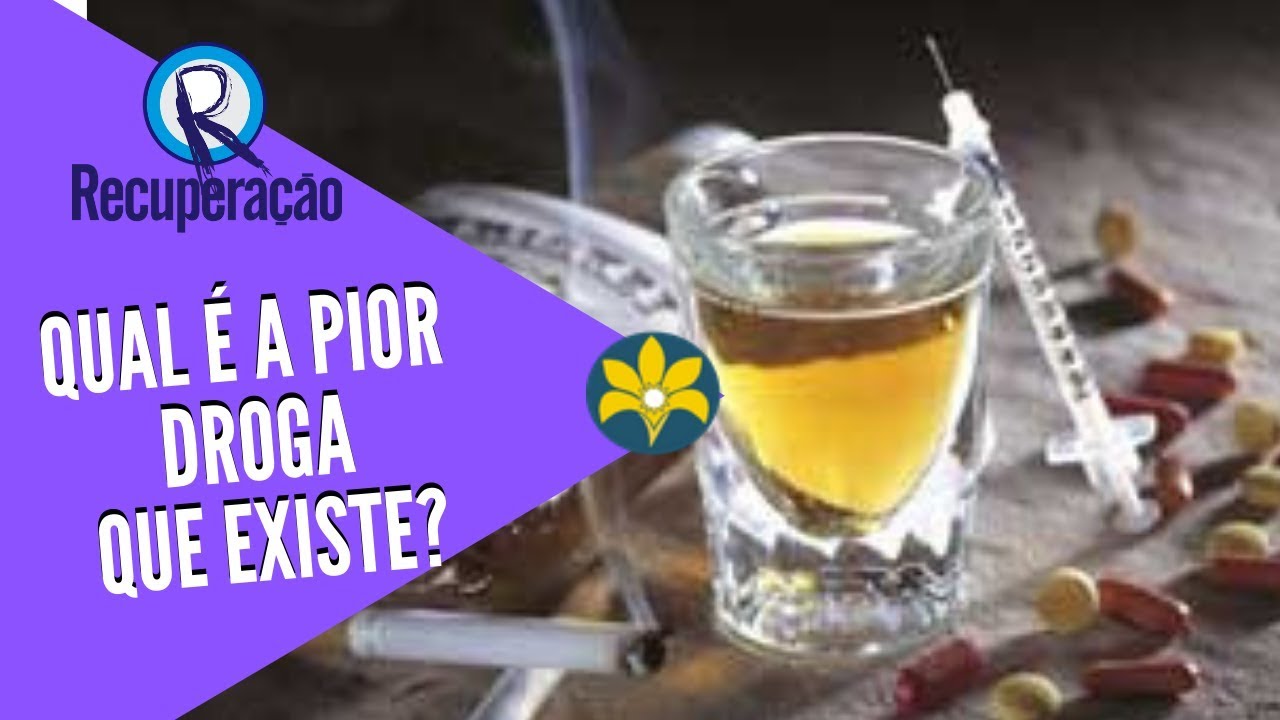 QUAL É A PIOR DROGA QUE EXISTE? | Recuperação (16/02/2019) - YouTube
