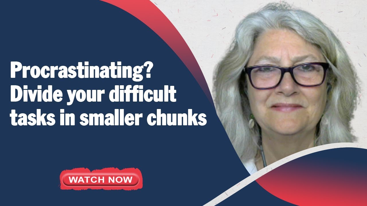 Procrastinating? Divide your difficult tasks in smaller chunks ...