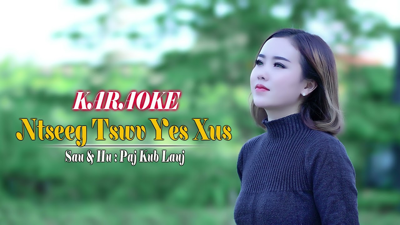 paj kub lauj ntseeg tswv yaxus karaoke - YouTube